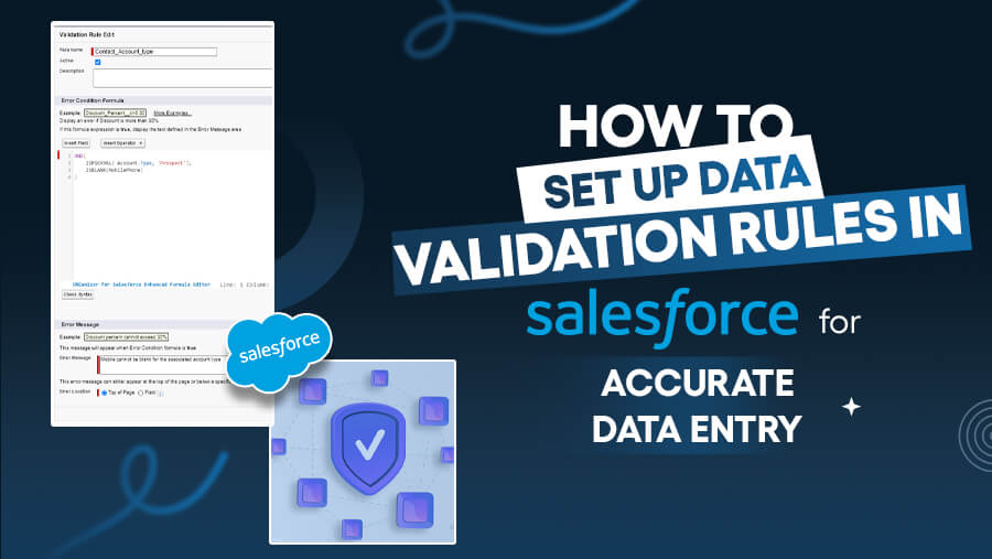 Set Up Salesforce Data Validation Rules Set Up Salesforce Data Validation Rules